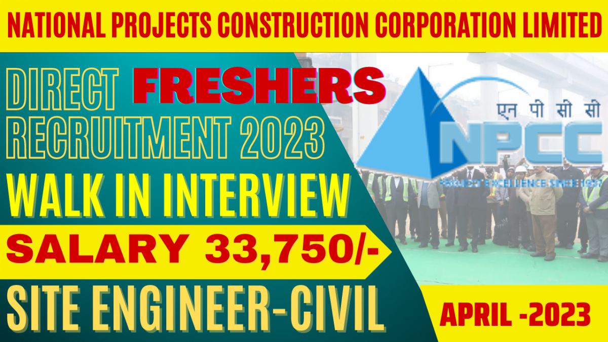 Npcc Recruitment 2023 Walk In For Site Engineer